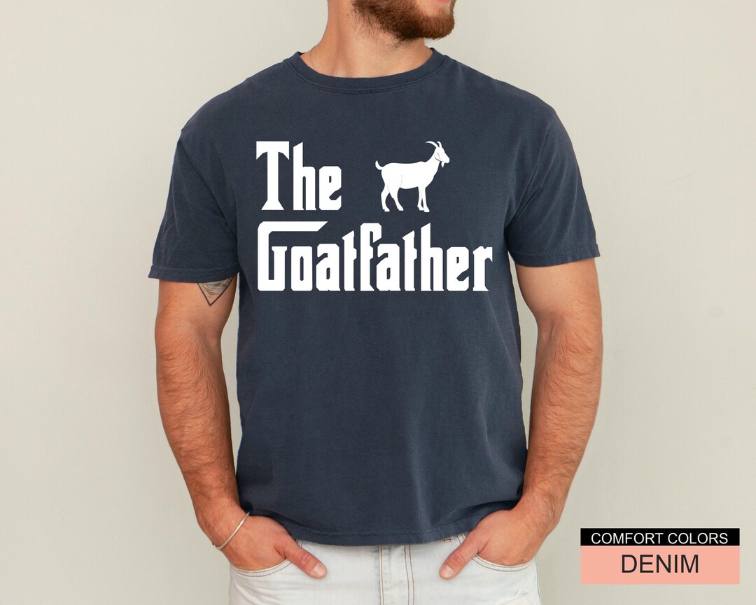 The Goatfather Shirt, Goat Shirt, Goat Lover Shirt, Funny Farm Shirt ...