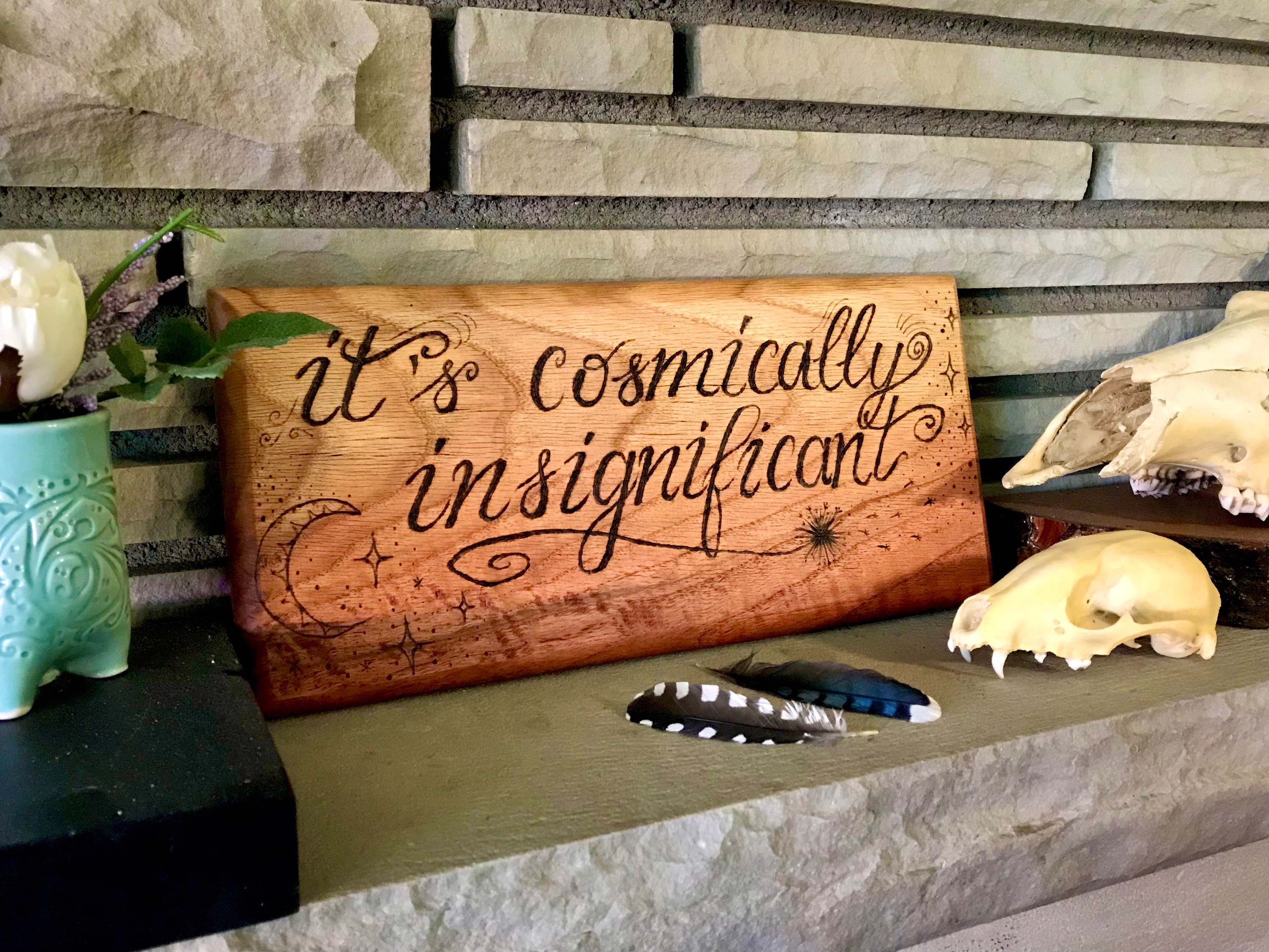Its Cosmically Insignificant Wood Sign - Etsy
