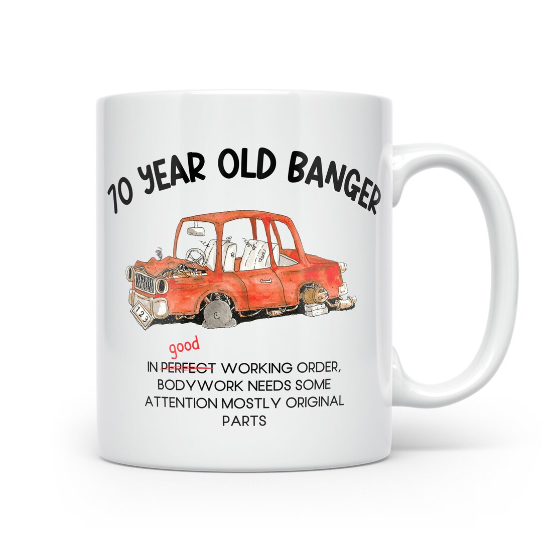 70th Birthday Mug, 70 Year Old Banger Coffee Cup, Funny 70th Birthday ...