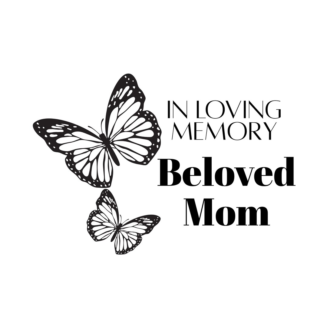 In Loving Memory Butterfly, Beloved Mom, Memorial Digital Art File PNG ...