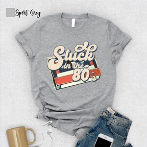 Stuck in the 80s Shirt,music Lover Gift,retro Tee,80s Party Costume ...