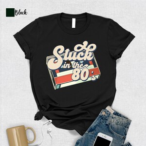 Stuck in the 80s Shirt,music Lover Gift,retro Tee,80s Party Costume ...