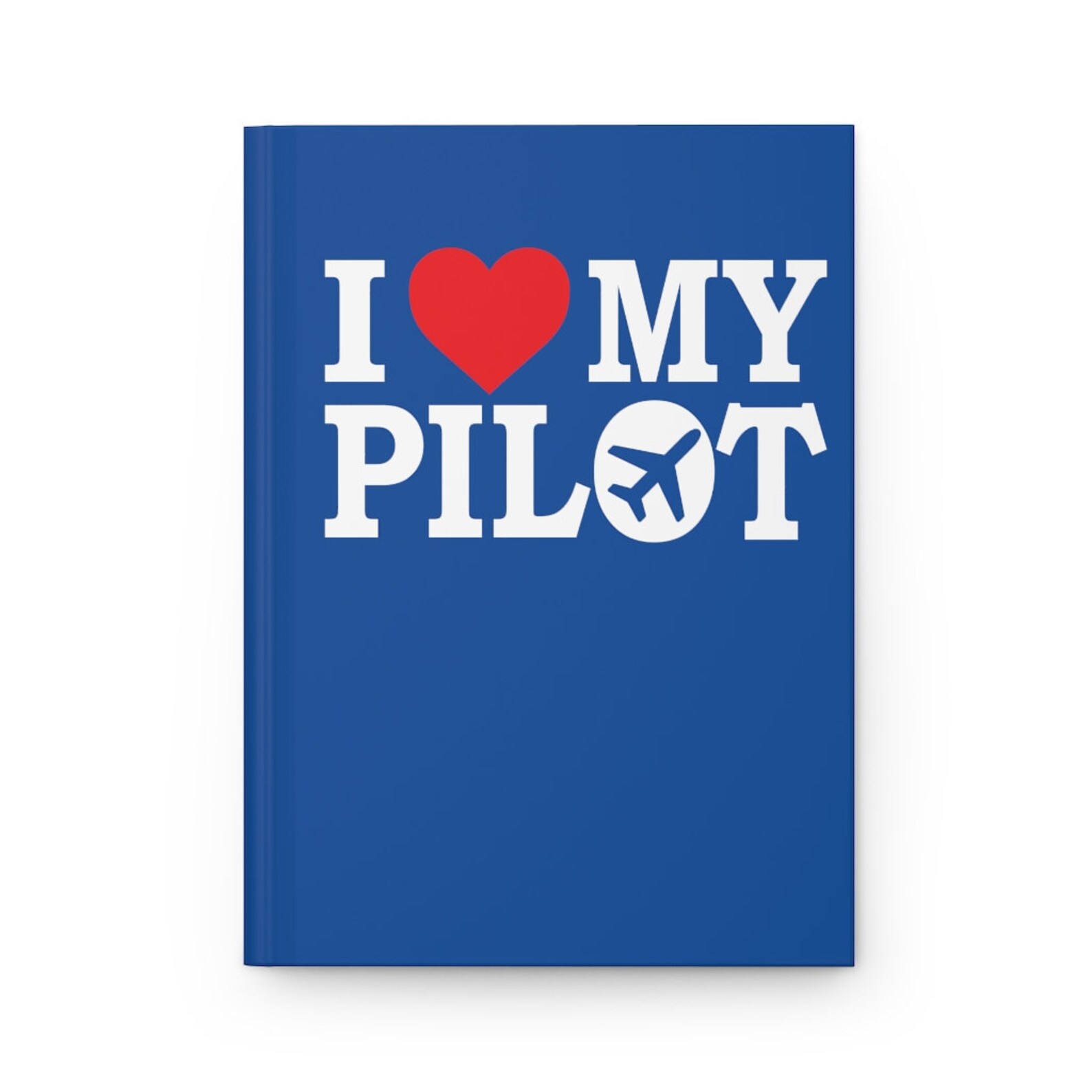I Love My Pilot Aviation Blue Travel Hardcover Airline Journal Notebook ...