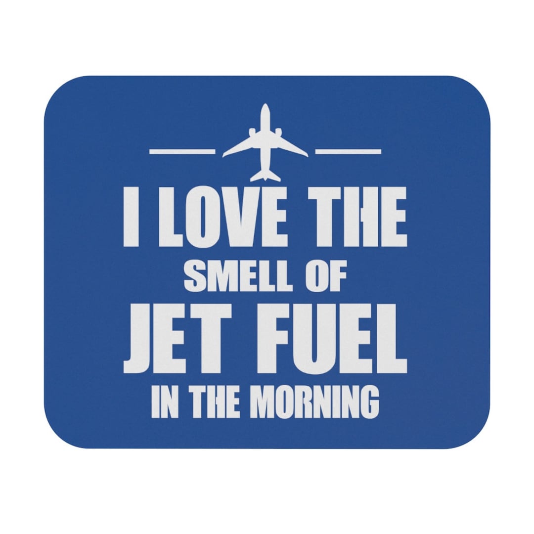 I Love the Smell of Jet Fuel in the Morning Aviation Aviator Airline ...