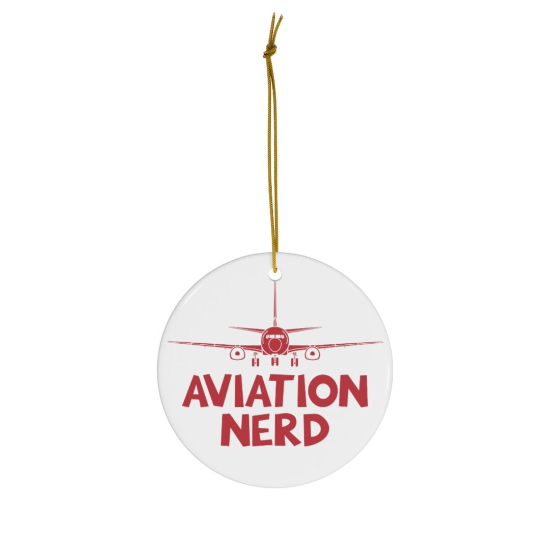 Aviation Nerd Aviation Christmas Ornaments - Aviator Gift, Airline Gift ...