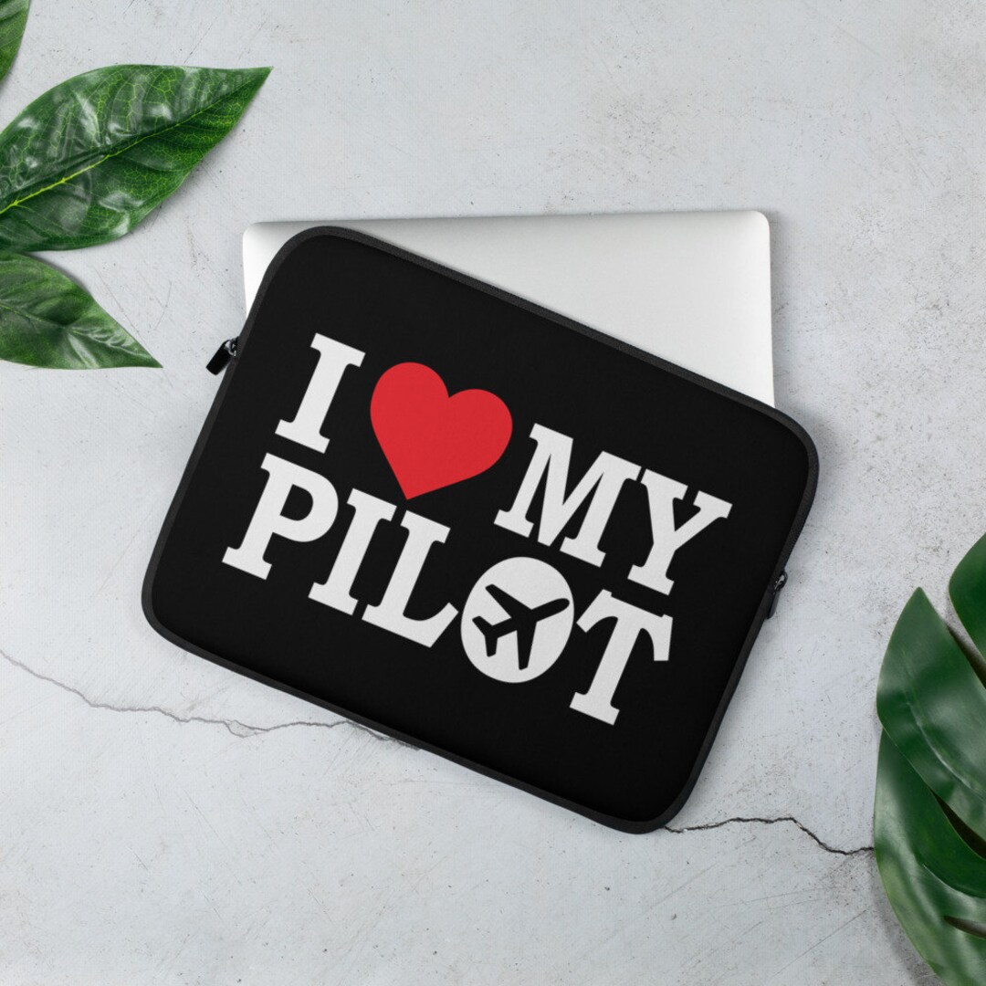 I Love My Pilot Aviation and Airline Laptop Sleeve Cover and Protector ...