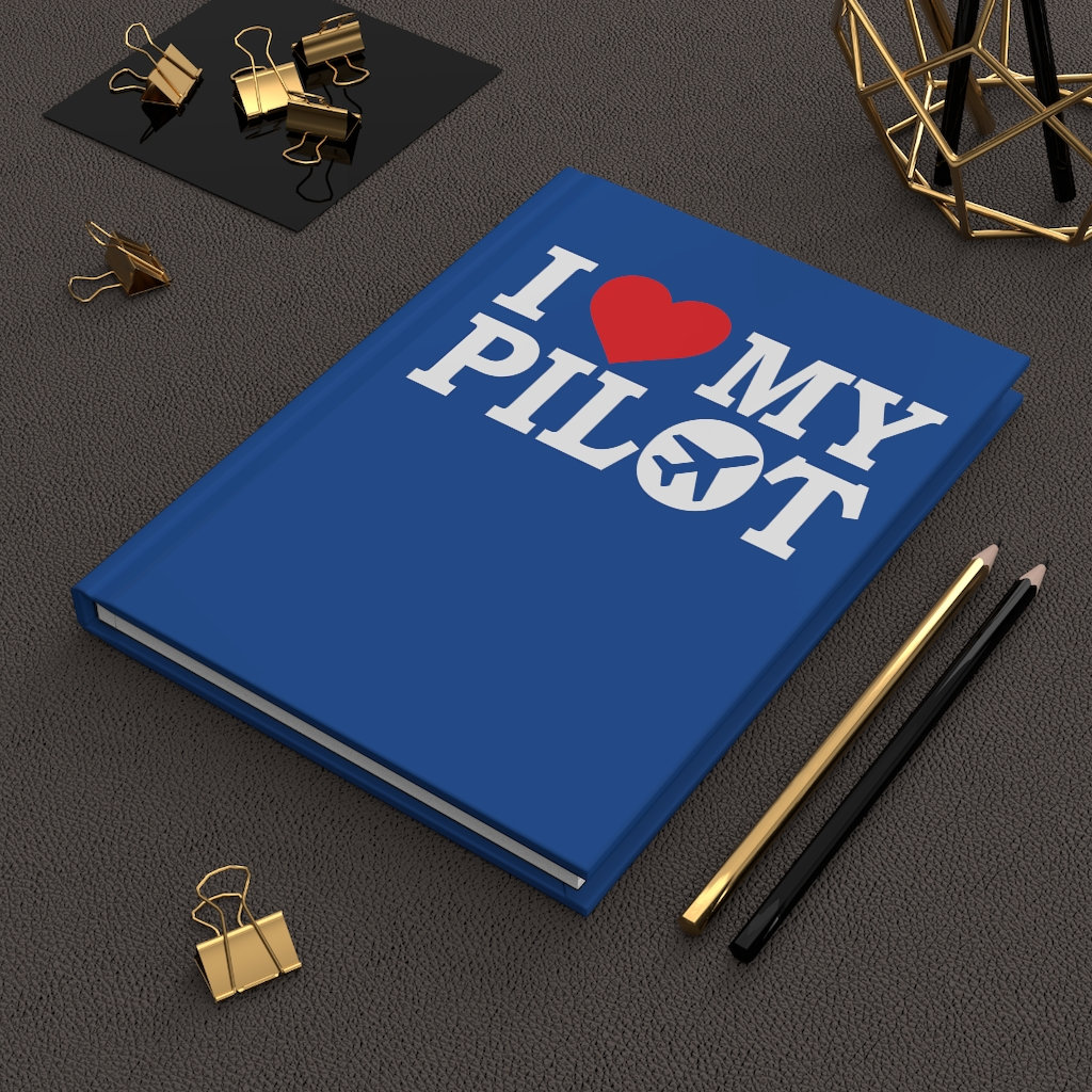 I Love My Pilot Aviation Blue Travel Hardcover Airline Journal Notebook ...