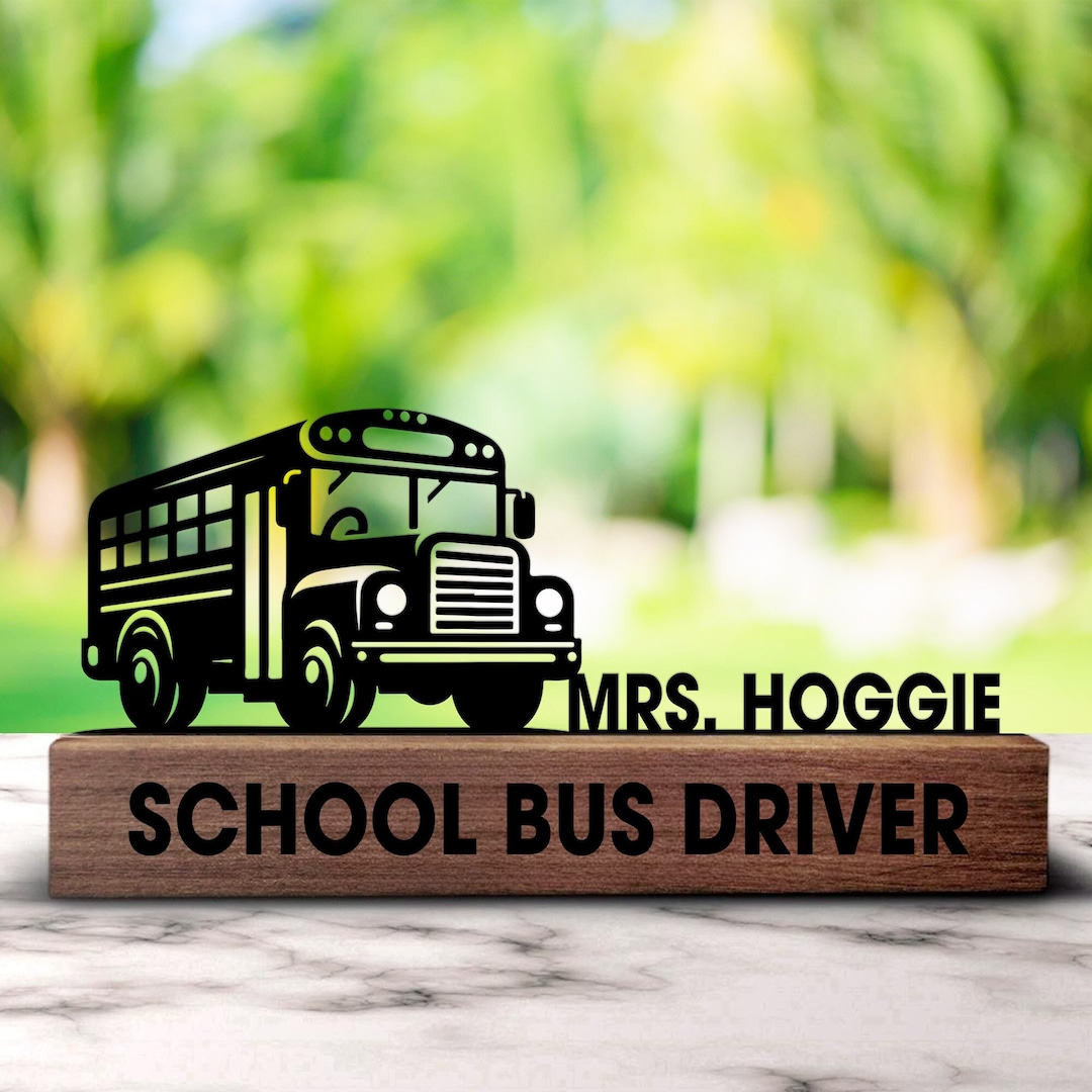 Personalized School Bus Driver Desk Plate Metal With Wooden Base ...