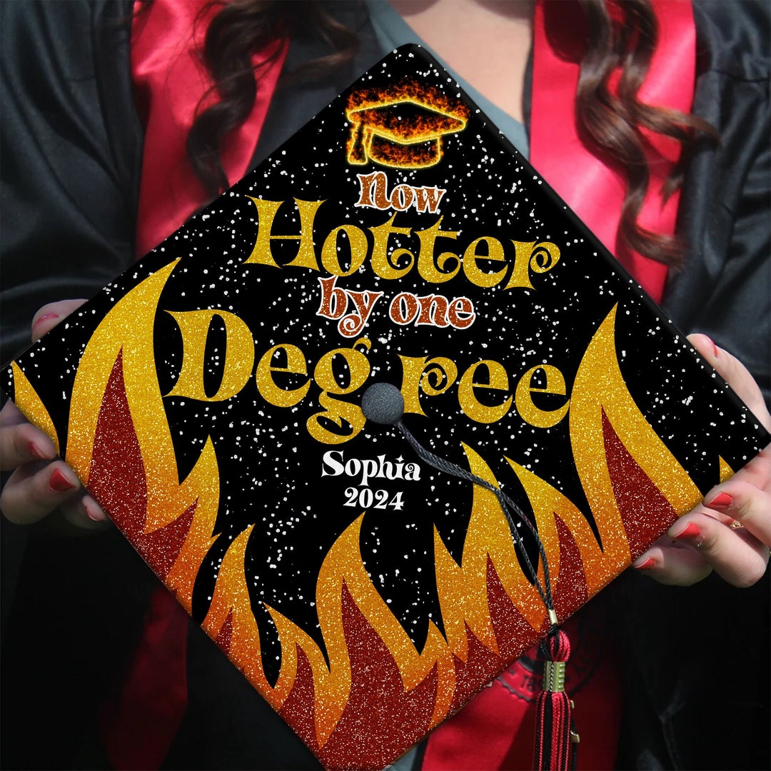 Personalized Now Hotter by One Degree Graduation Cap Topper, Funny Grad ...