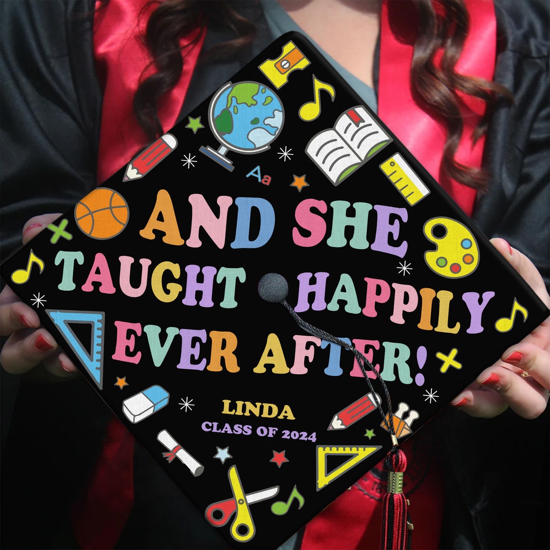 Personalized Teacher Graduation Cap Topper, and She Taught Happily Ever ...