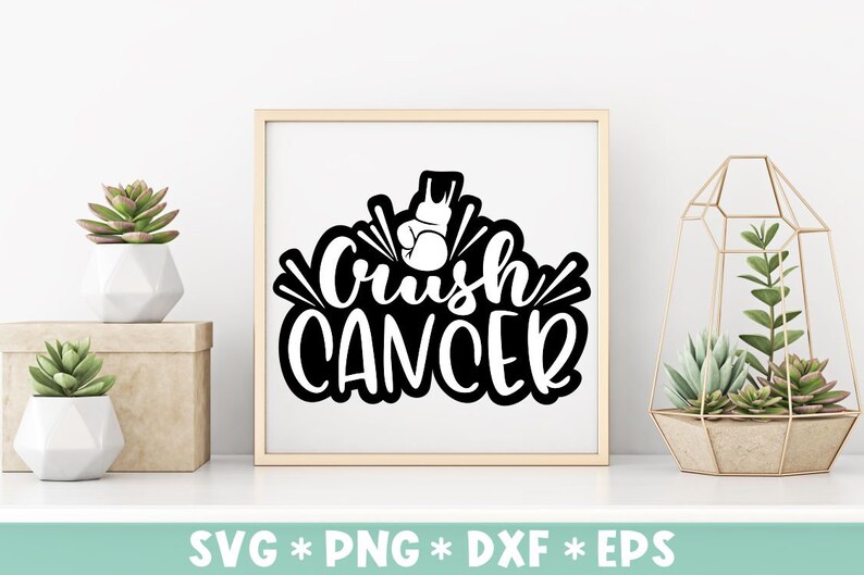 Crush Cancer Svg, Cancer Awareness SVG, Cancer Saying Svg, Breast ...
