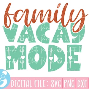 Family Vacay Mode Svg, Vacay Mode Svg, Family Svg, Vacation Svg, Family ...