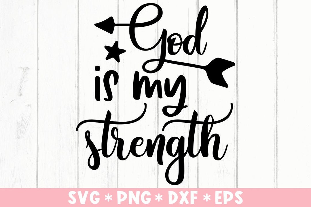 God is My Strength Svg, the Lord, Pray, Believer, Religious, Christian ...