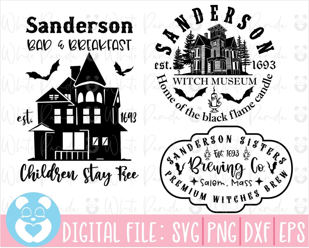 Sanderson Sisters Svg,sanderson Witch Museum Svg,sanderson Brewing Co ...