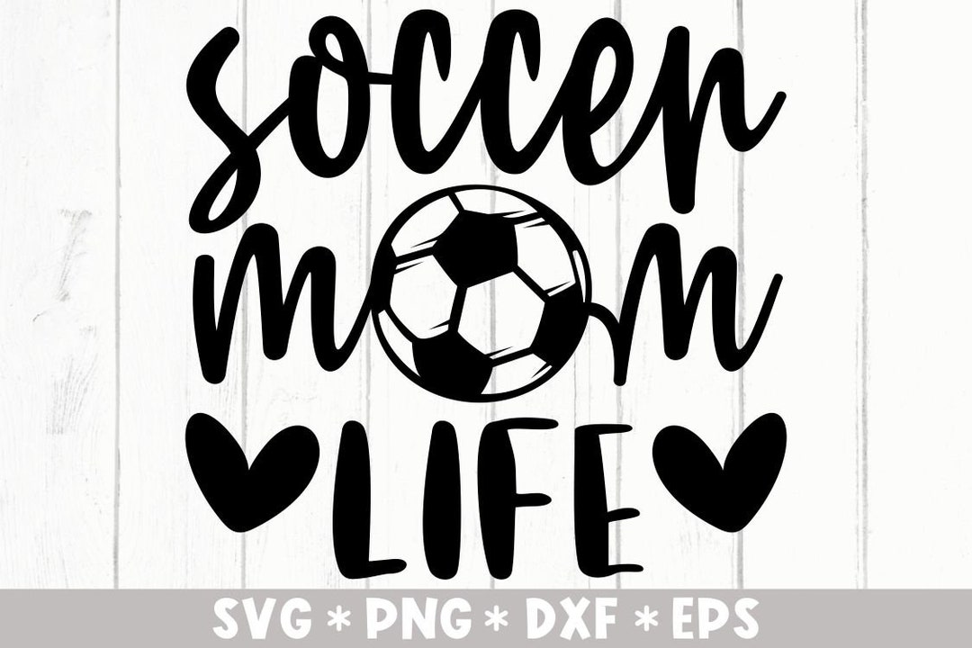 Soccer Mom Life Svg, Soccer Vibes, Game Day, Heart, Soccer Ball, Mom ...