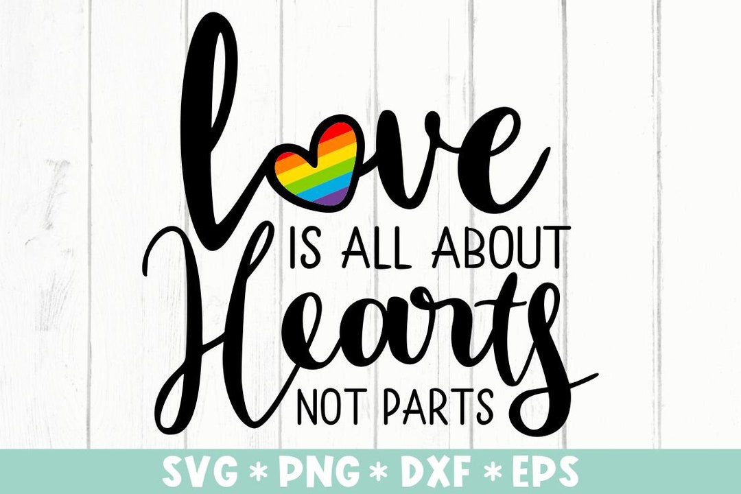 Love is All About Hearts Not Parts Svg, Pride Month, Rainbow Heart Svg ...