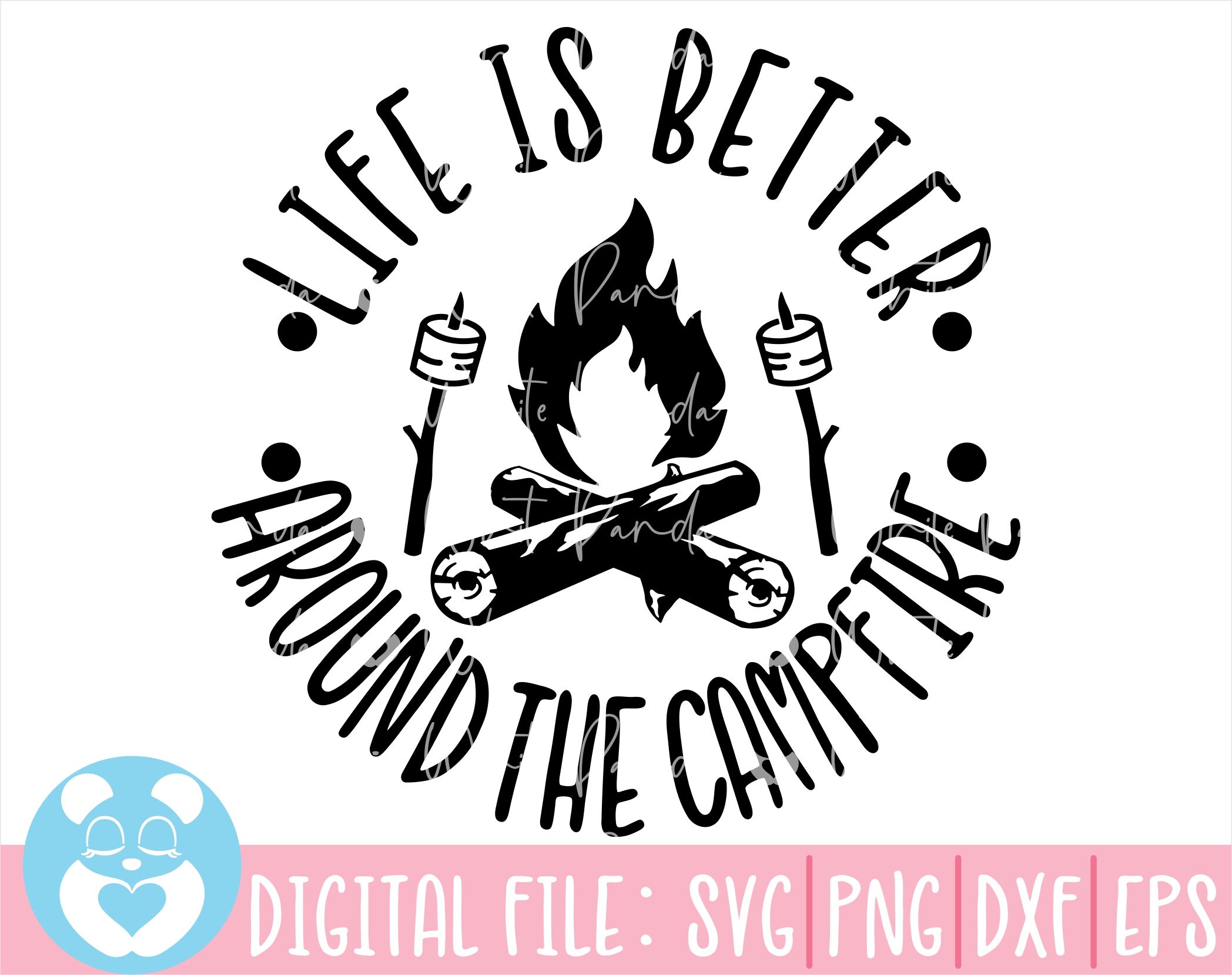 Life is Better Around the Campfire Svg, Adventure Svg, Campfire Svg ...