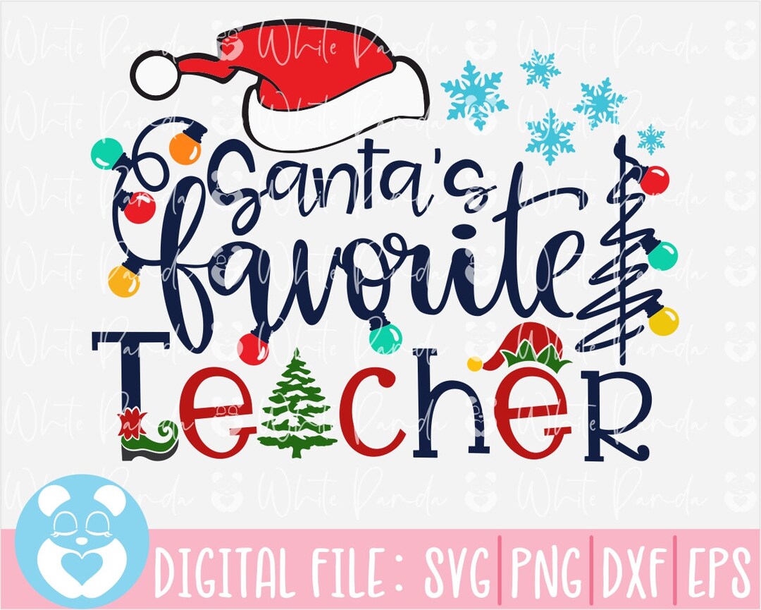 Santas Favorite Teacher Christmas Svg Favorite Teacher Svg Santa Svg