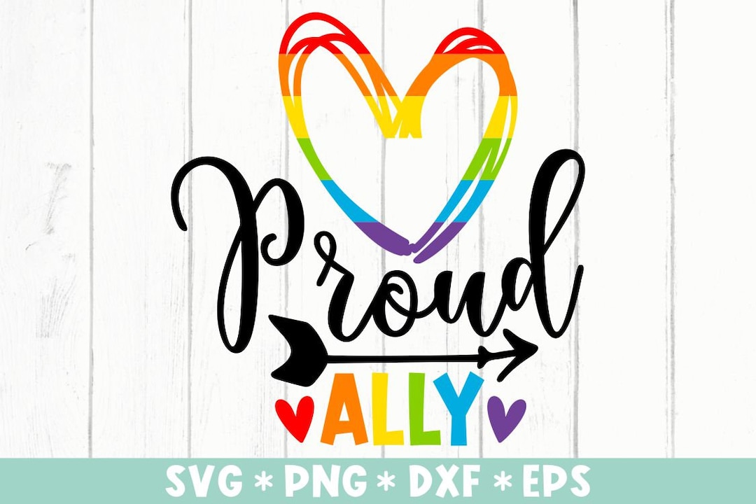 Proud Ally Svg, Svg Cut File, Pride Month, Rainbow Heart Svg, Queer ...