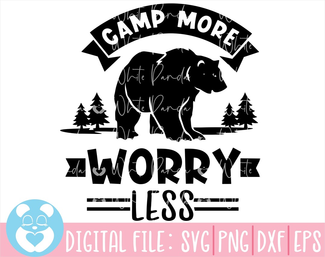 Camp More Worry Less Svg, Camping Svg, Mountains Svg, Camp Life Svg ...