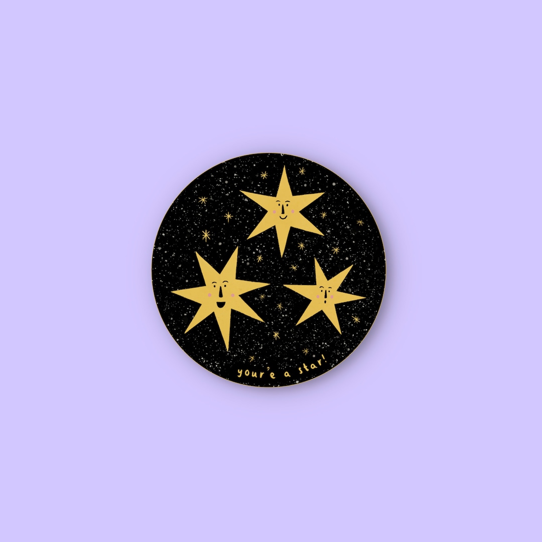 You’re a Star Round Vinyl Sticker - Etsy