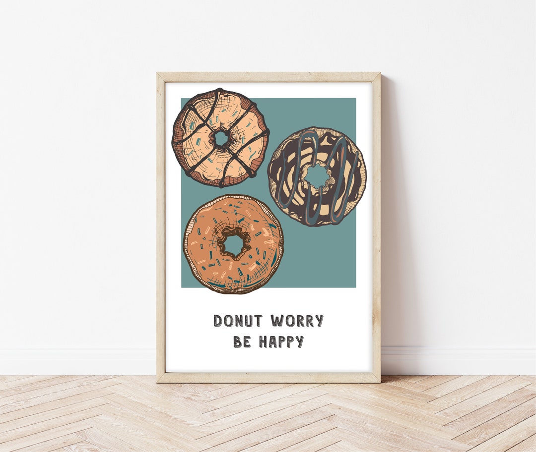 Donut Wall Art - Donut Worry Be Happy Print - Phrase Wall Art - Fun ...