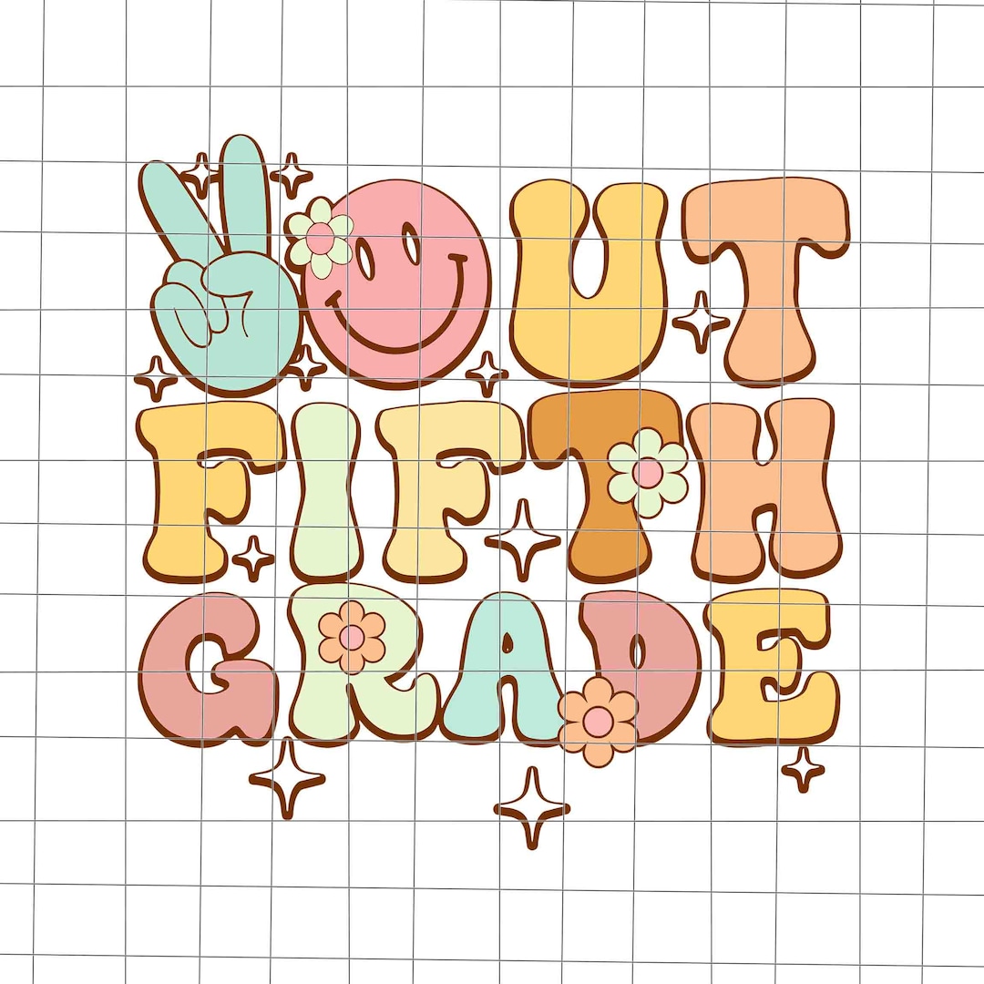 Out Fifth Grade Svg Goodbye 5th Grade Svg Last Day of School - Etsy Out Fifth Grade Svg Goodbye 5th Grade Svg Last Day of School - Etsy