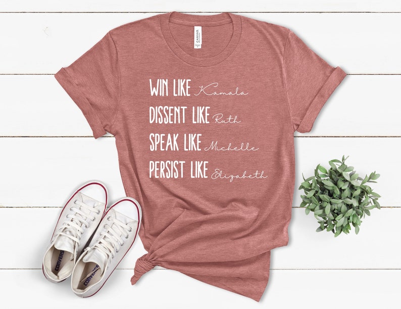 Win Like Kamala Dissent Like Ruth Speak Like Michelle - Etsy