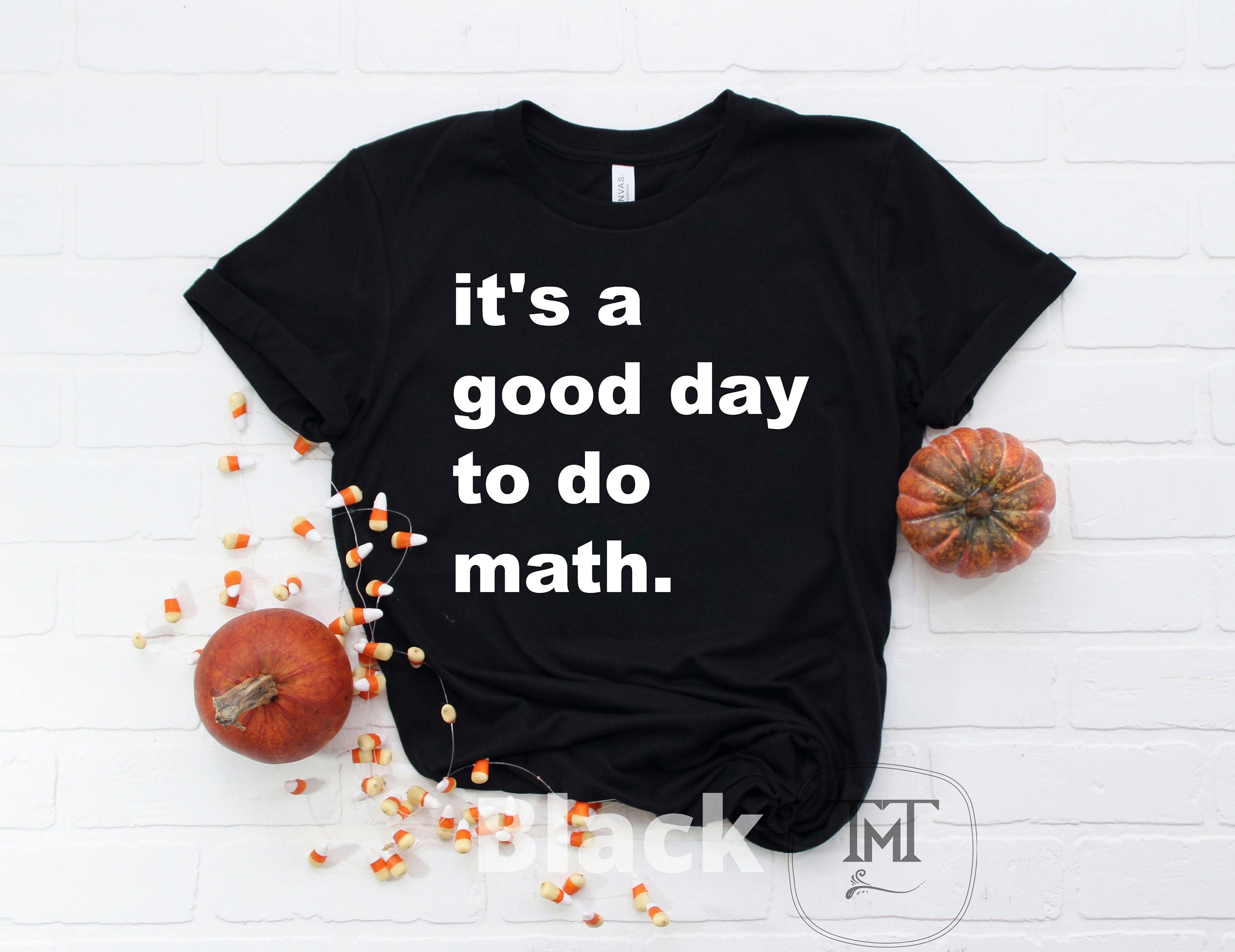 It's a Good Day to Do Math Shirt Funny Math Shirt Math | Etsy