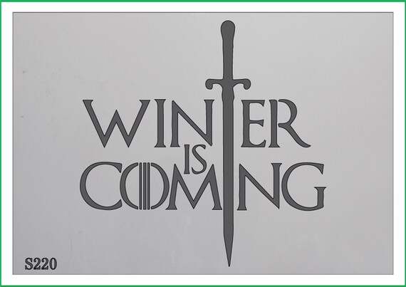 Winter Is Coming Stencil
