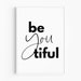 Be You Tiful Printable Wall Art Beautiful Print - Etsy