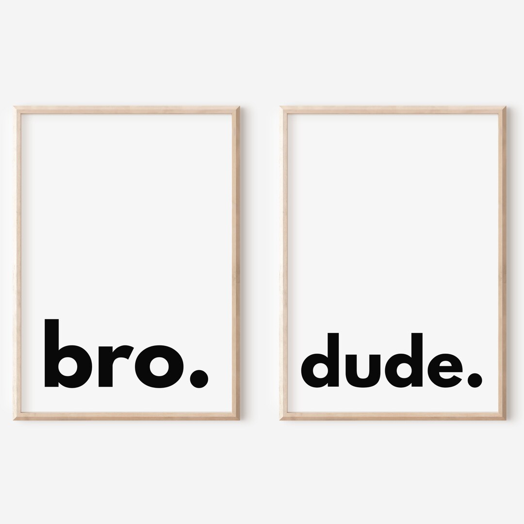 Bro Dude Printable Wall Art, Set of 2 Prints, Kids Room Wall Art, Boys ...