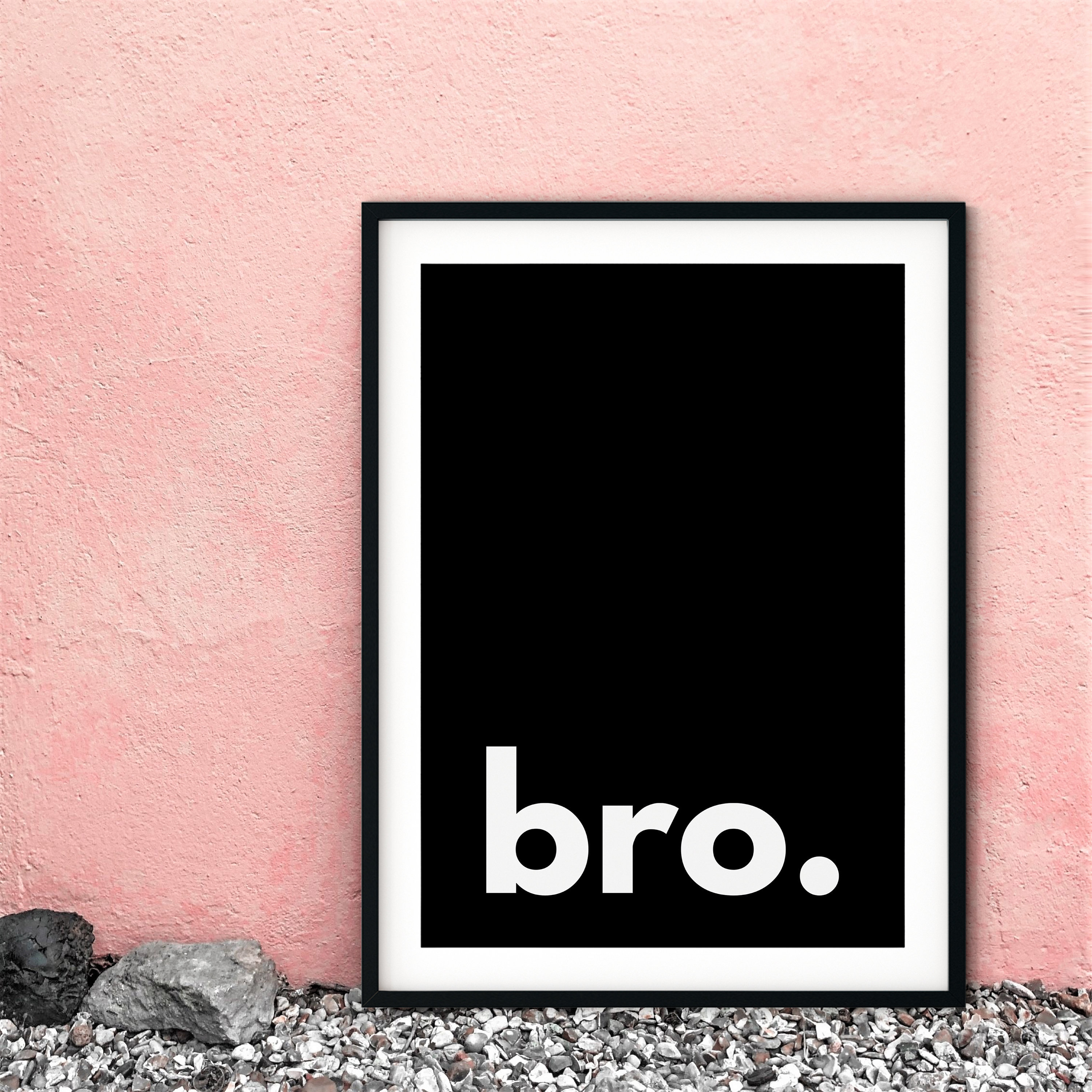 Bro Print Bro Poster Bro. Printable Wall Art Typography | Etsy