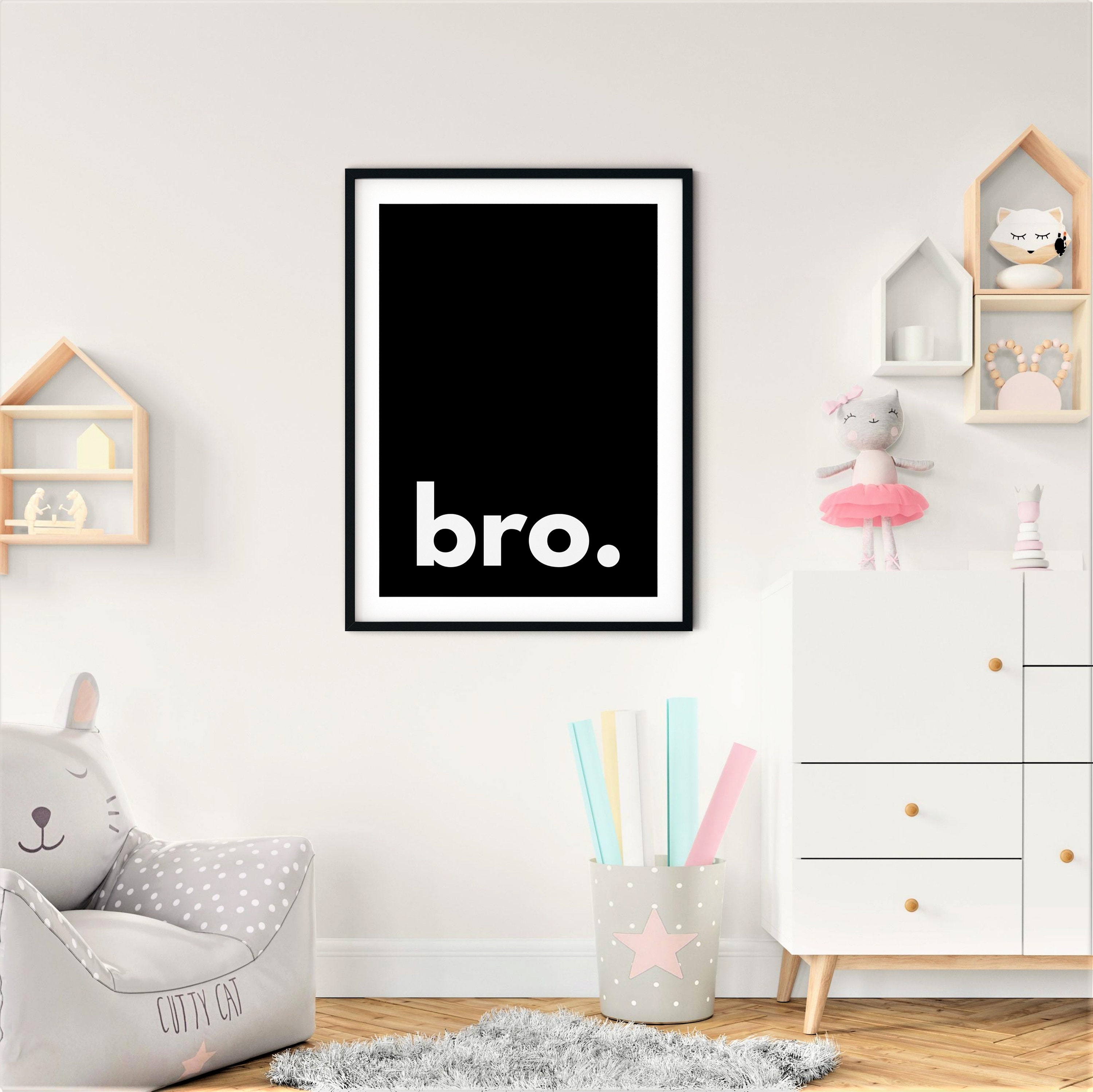 Bro Print Bro Poster Bro. Printable Wall Art Typography | Etsy