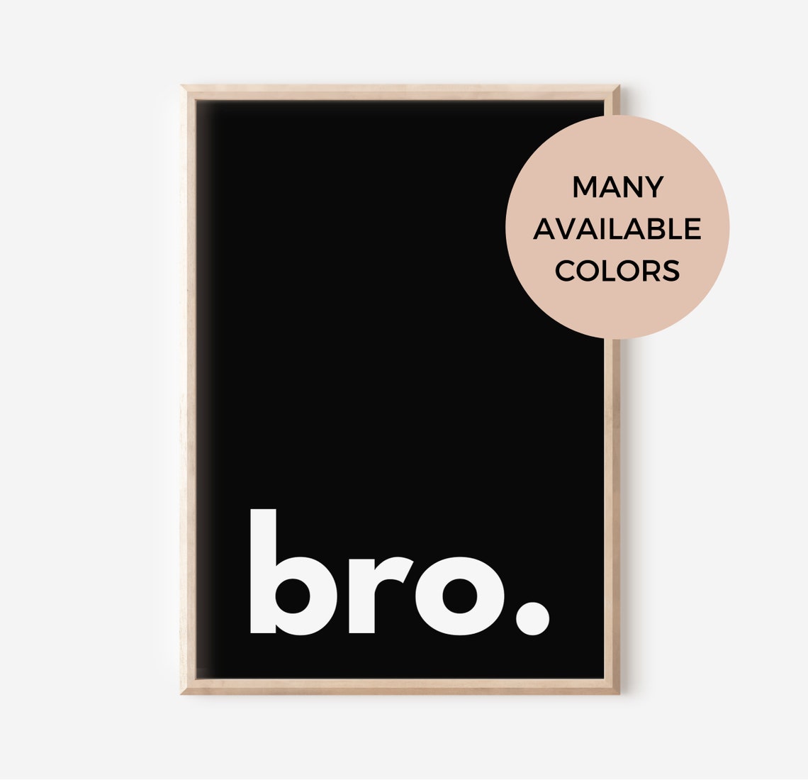 Bro Print Bro Poster Bro. Printable Wall Art Typography | Etsy