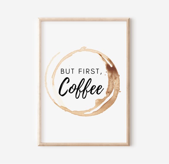But First Coffee Print Coffee Poster Coffee Quote Print | Etsy