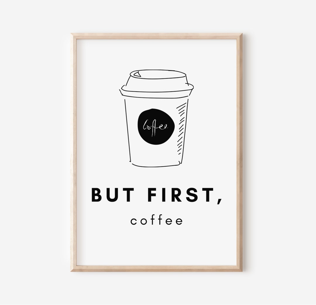 But First Coffee Printable Art, Coffee Quote, Kitchen Printable Wall ...