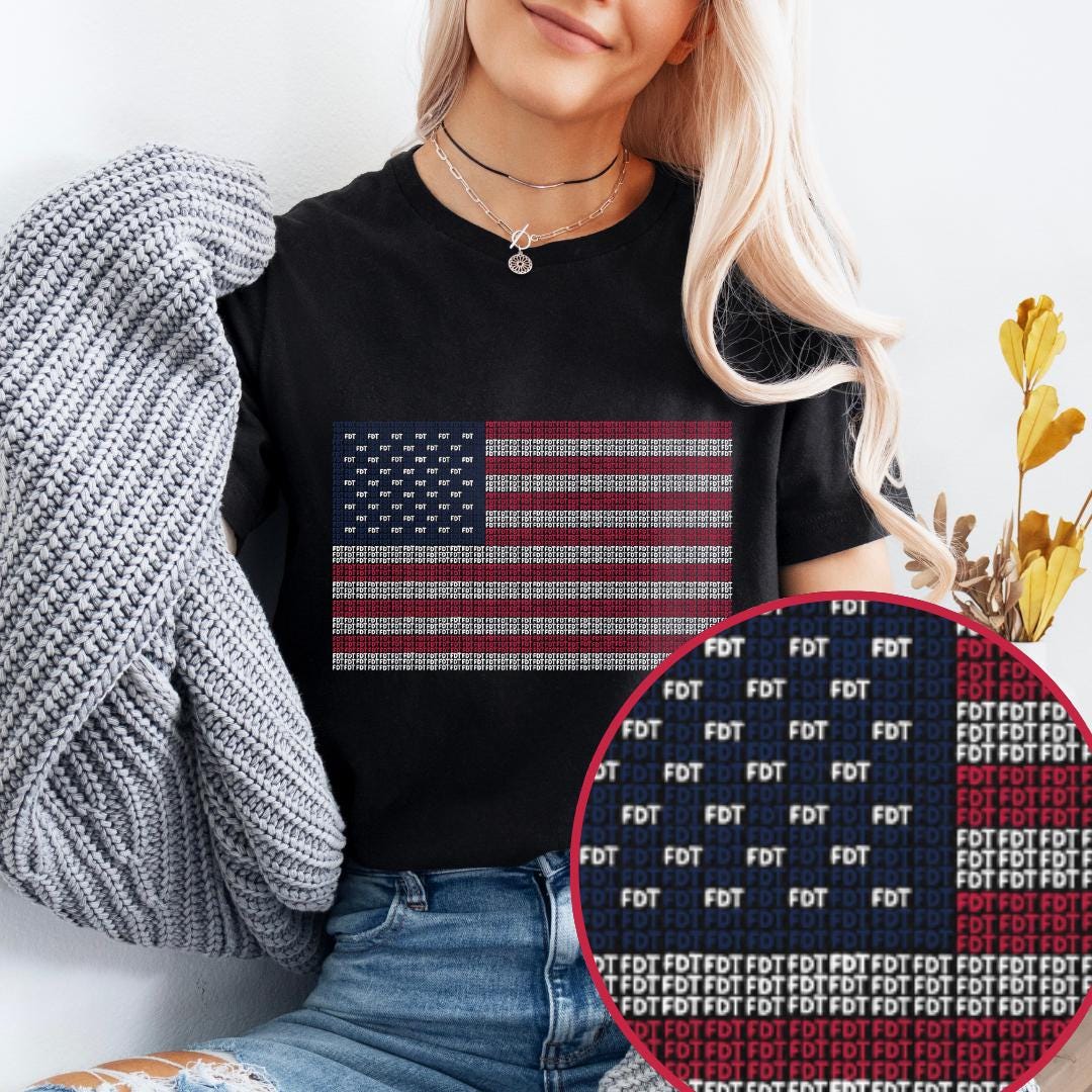 FDT American Flag Tee, Anti Trump Political Shirt, Unisex Patriotic T ...