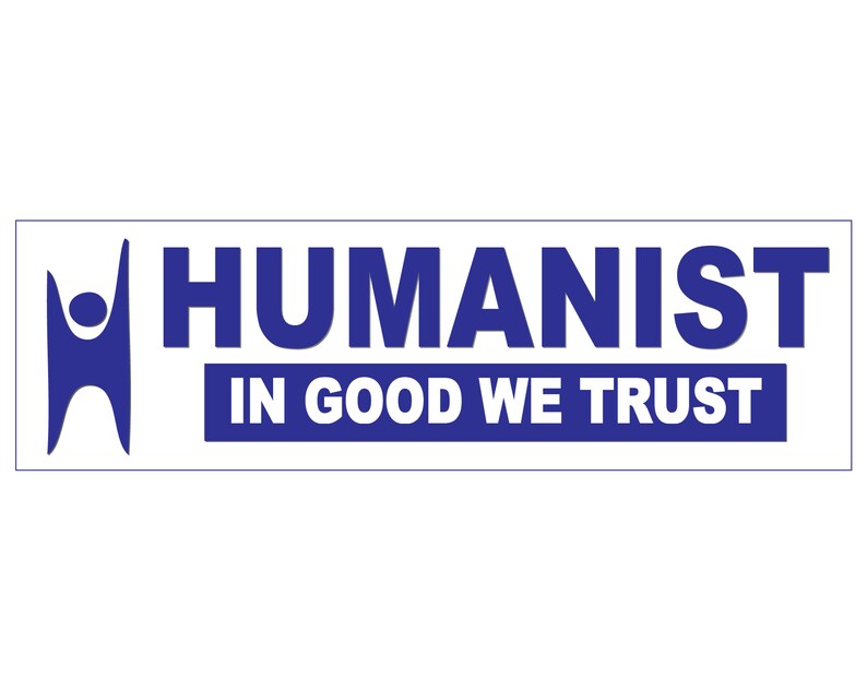 Humanist in Good We Trust Sticker Lap Top Sticker Humanist - Etsy