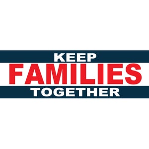 Keep Families Together Bumper Sticker: Political Activist Rights - Etsy