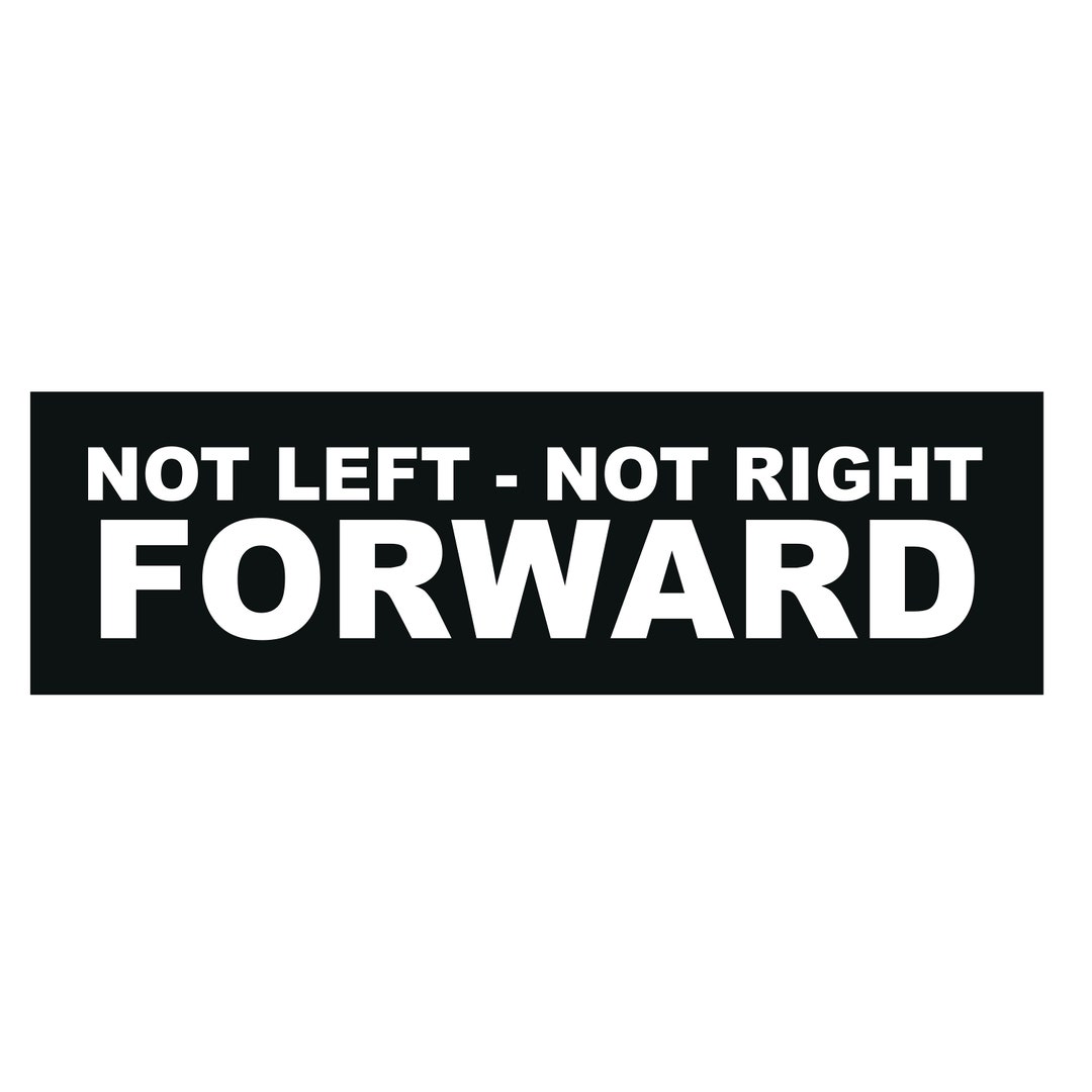 Decal, Not Left, Not Right, Forward - Use on Car, Water Bottles, Lap ...