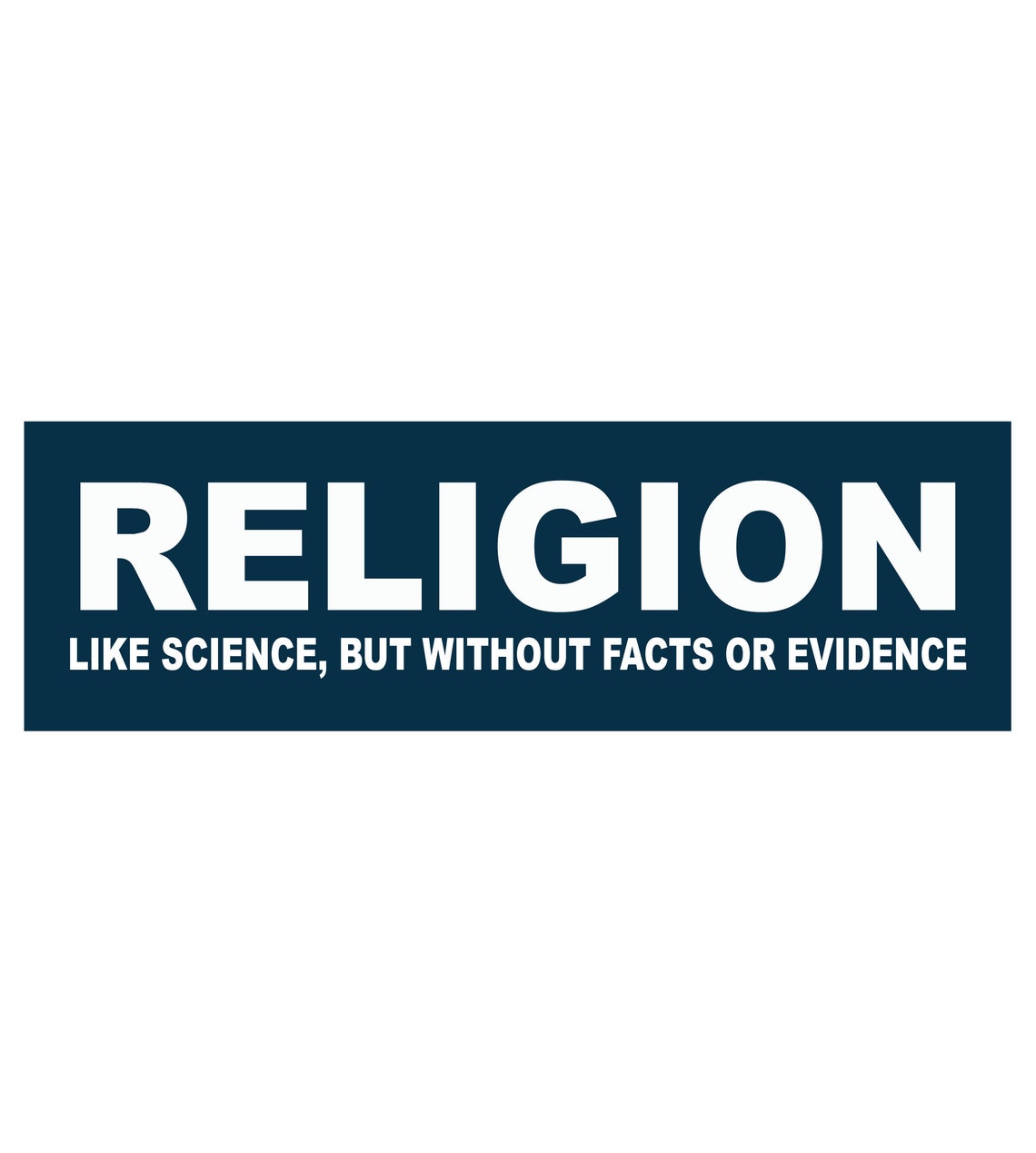 Bumper Sticker RELIGION Like Science but Without Facts and - Etsy