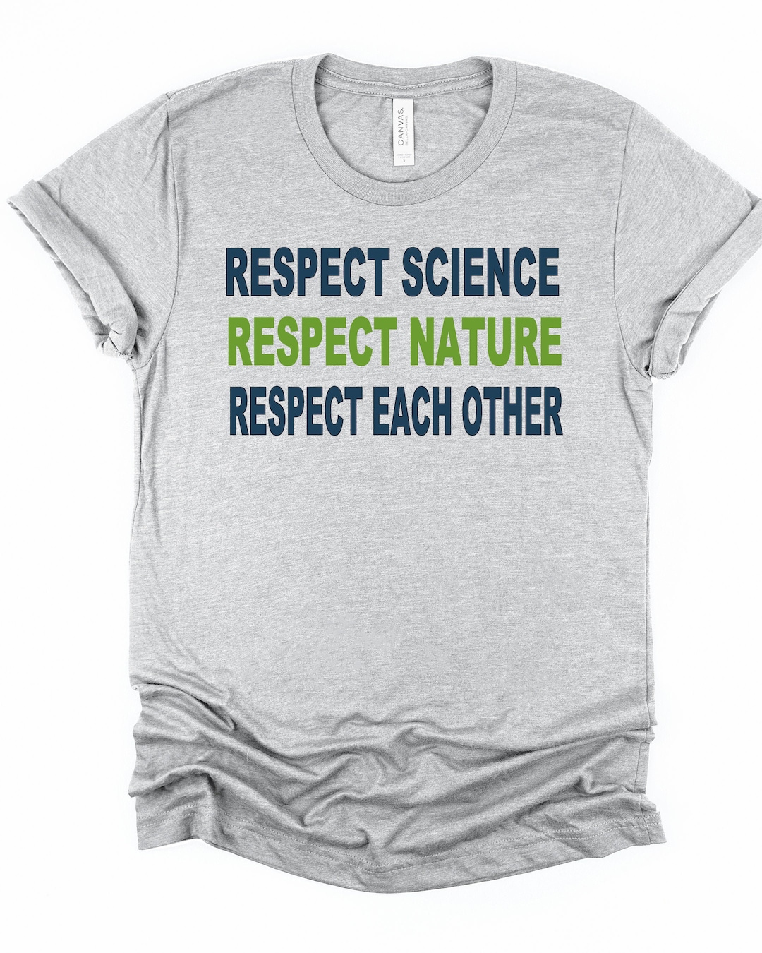 Respect T Shirt, Respect Science, Respect Nature ,respect Each Other ...