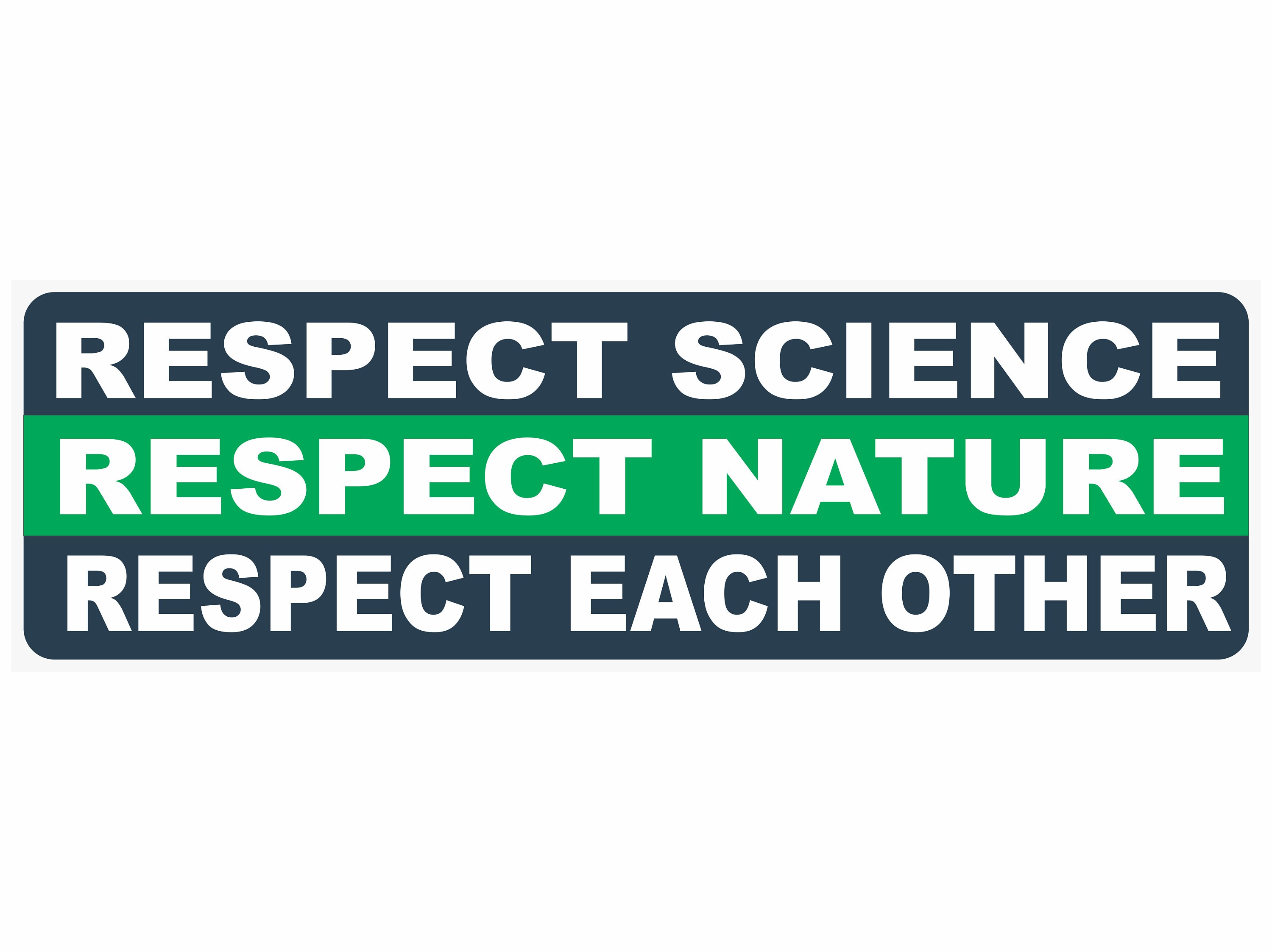 Respect Bumper Sticker Respect Science Respect Nature - Etsy