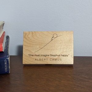 Engraved Wooden Sign. Camus Quote - One Must Imagine Sisyphus Happy ...