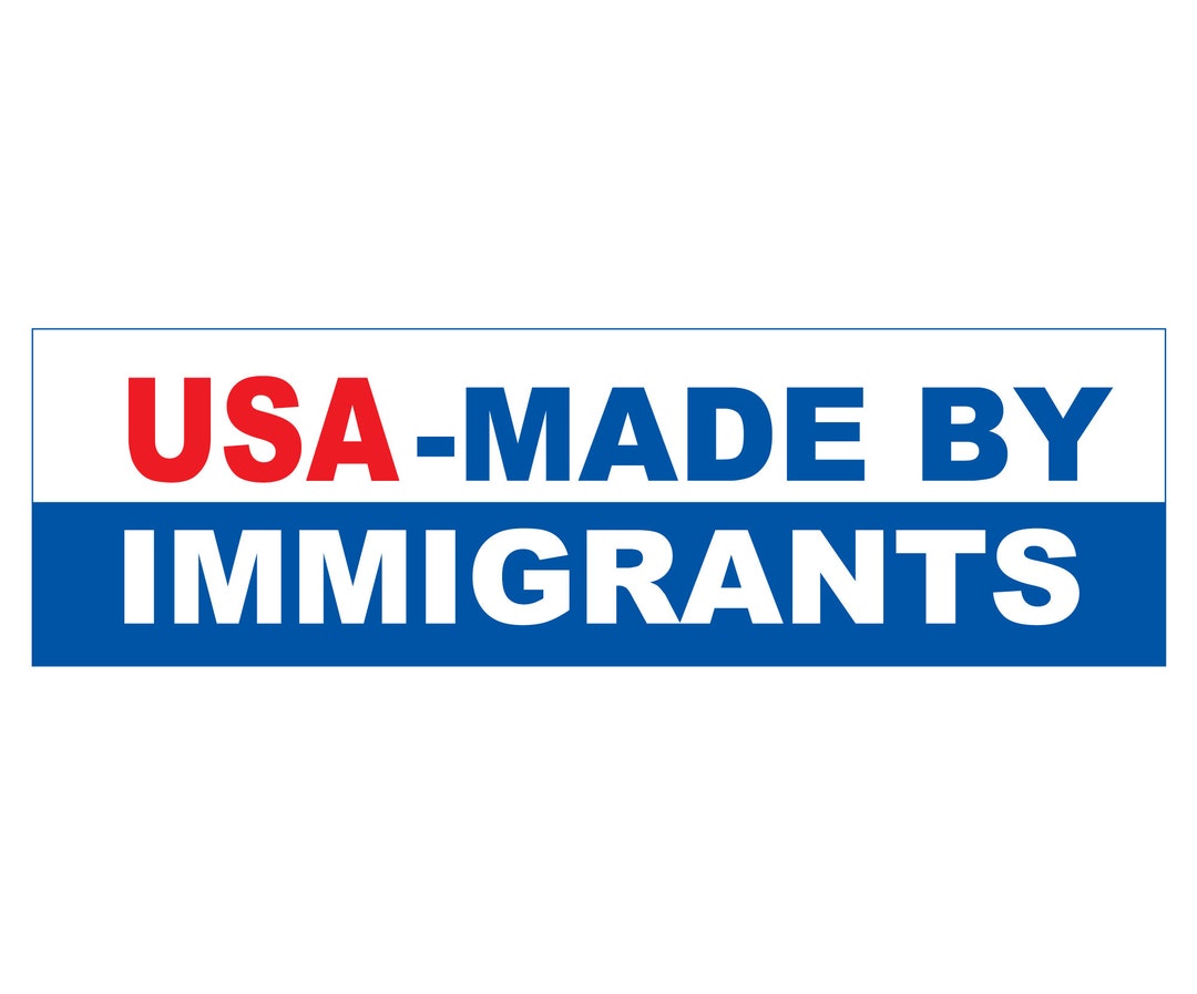 USA Made by Immigrants Bumper Sticker: Political, Human Rights - Etsy