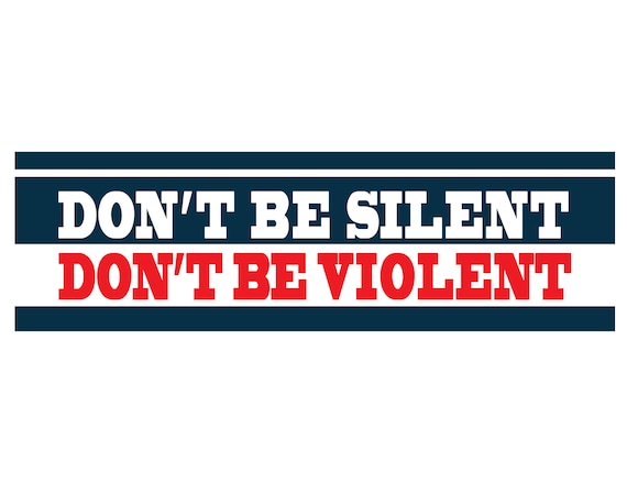 Do Not Be Silent Do Not Be Violent Bumper Sticker Political | Etsy