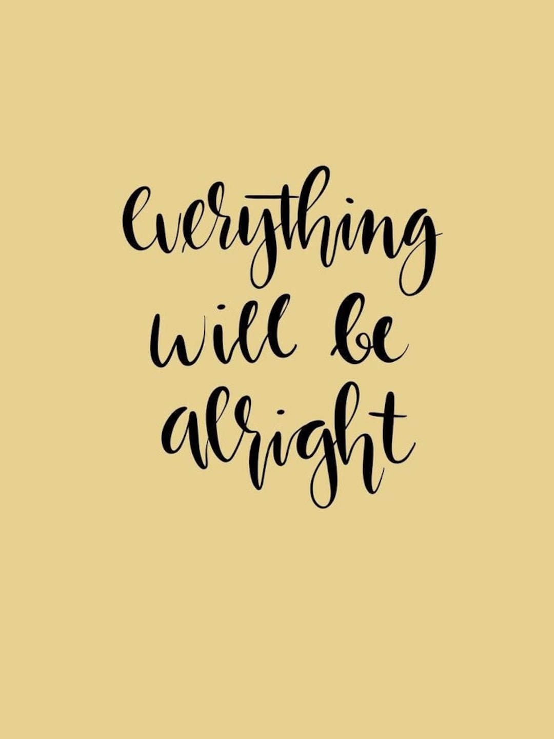 Everything Will Be Alright Digital Lettering - Etsy
