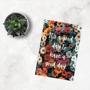 It's a Good Day to Have a Good Day Classroom Poster Teacher and ...