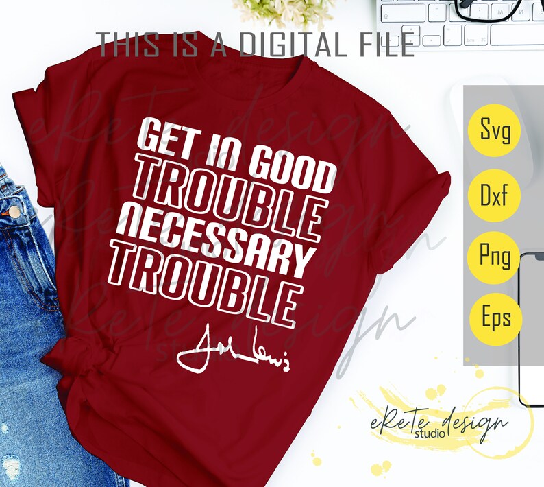 Good Trouble Bundle SVG John Lewis Quote Cricut Download Get in Trouble ...